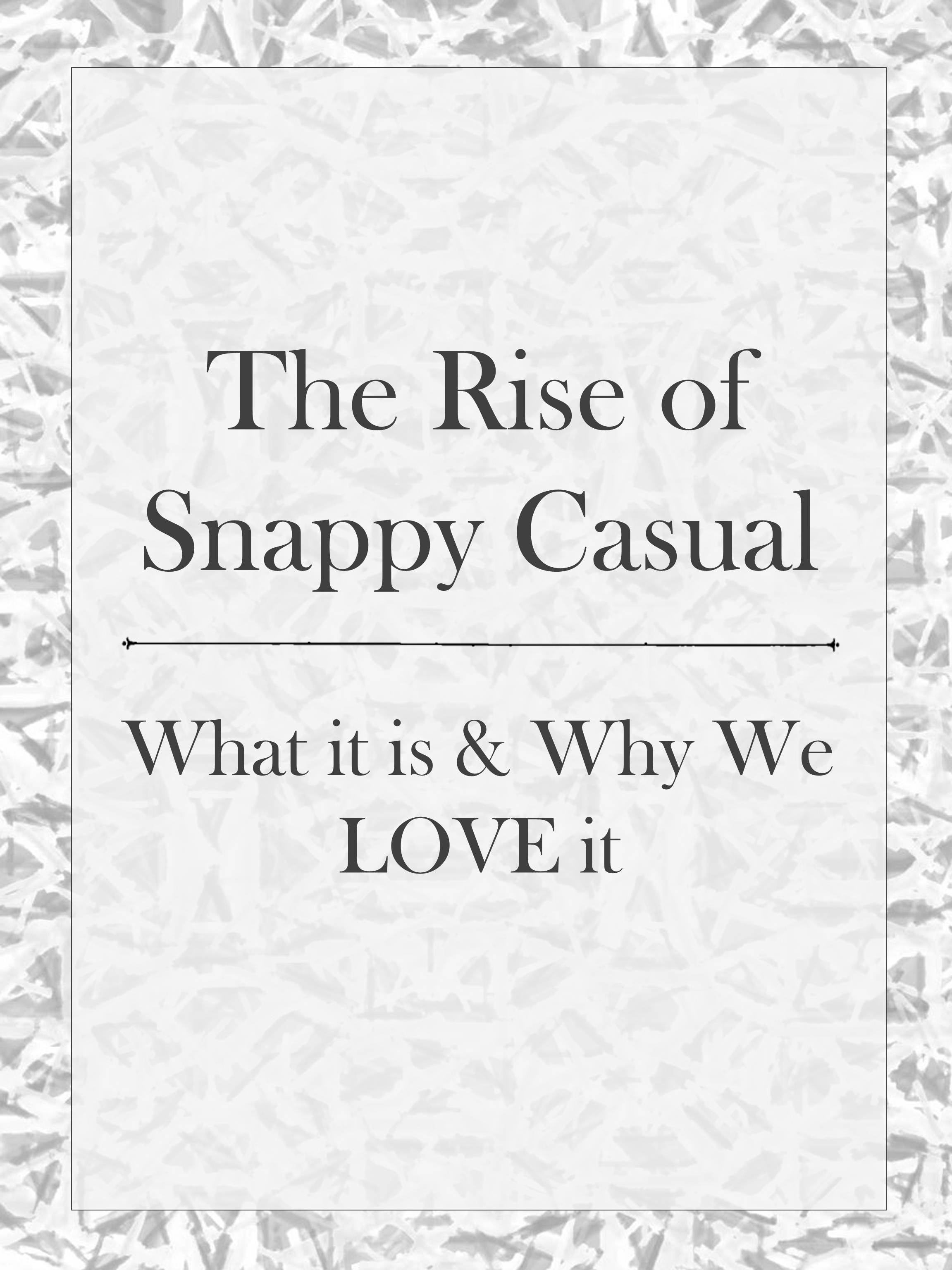 The Rise of Snappy Casual | Fourward Path